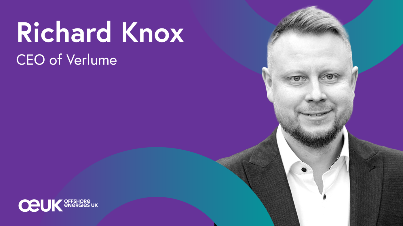 Richard Knox, CEO, Verlume | Offshore Energies UK (OEUK)