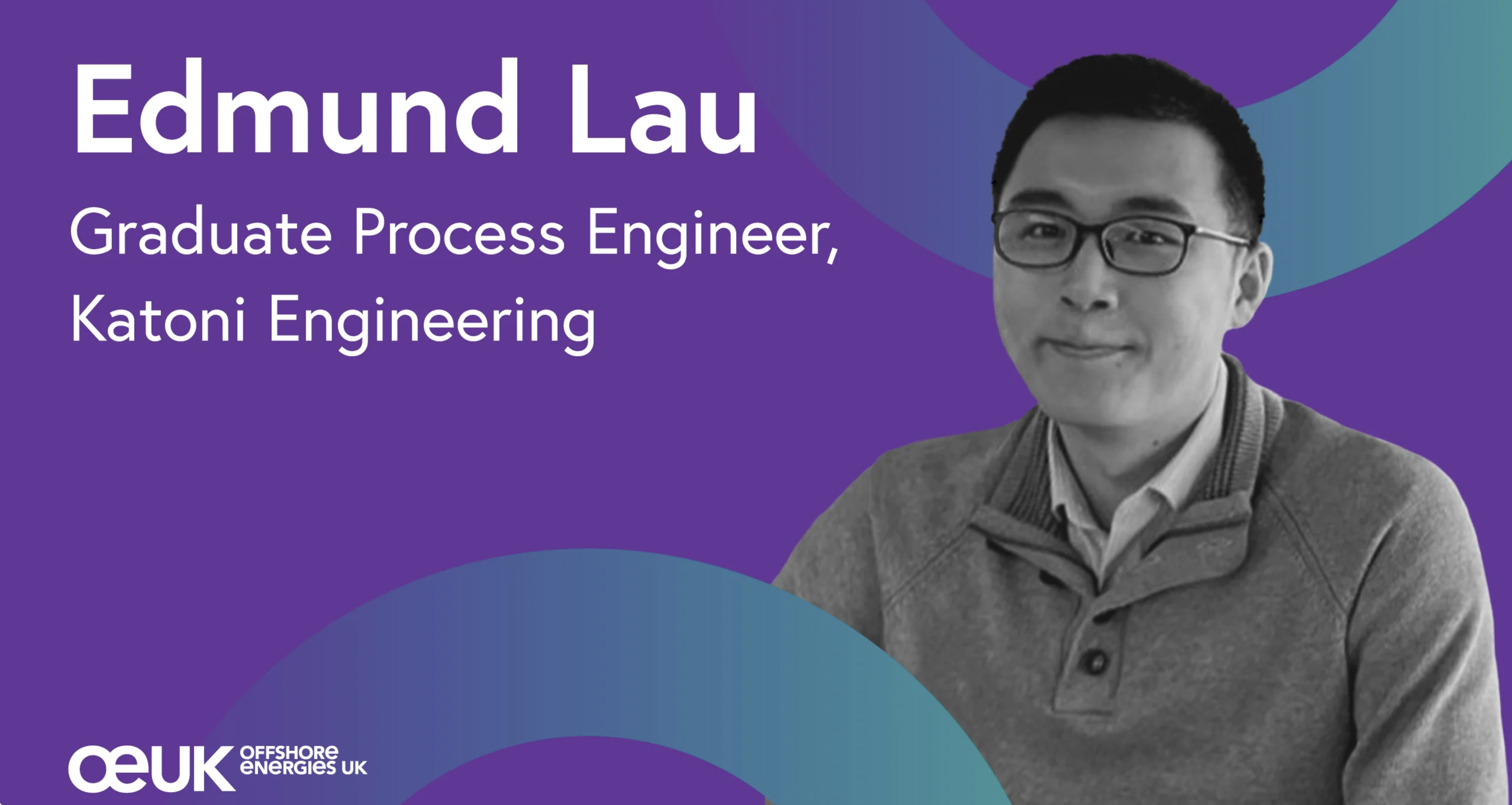 Edmund Lau, Graduate Process Engineer, Katoni Engineering | Offshore ...