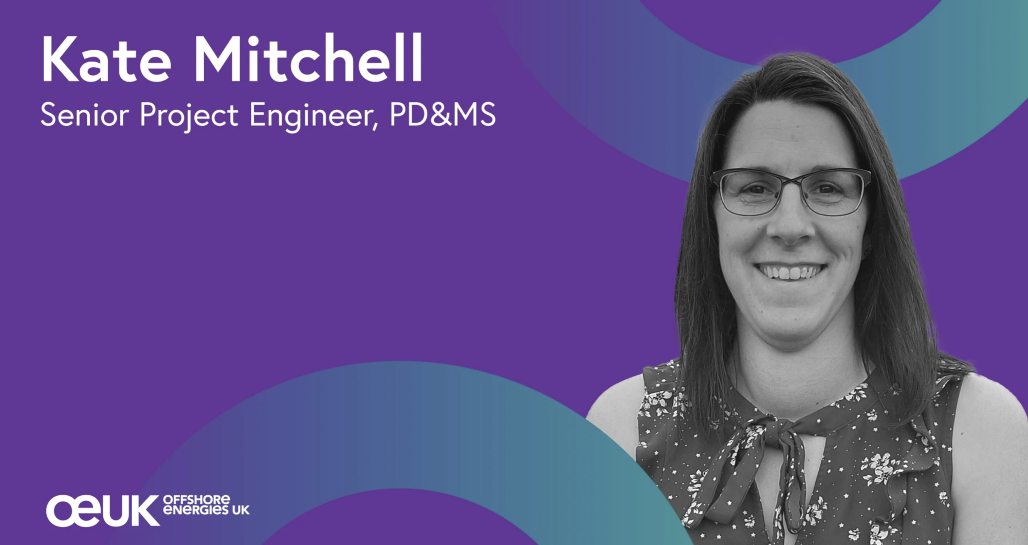Kate Mitchell, Senior Project Engineer, PD&MS | Offshore Energies UK (OEUK)