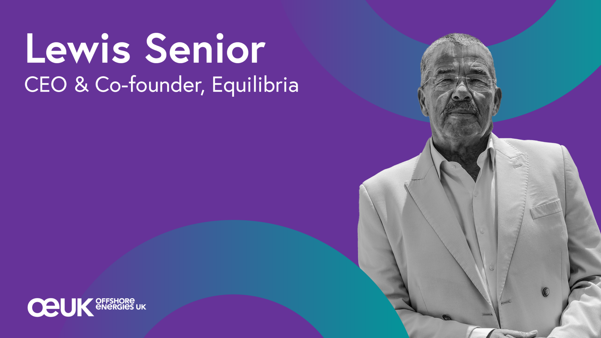 Lewis Senior, CEO & Co-founder, Equilibria | Offshore Energies UK (OEUK)